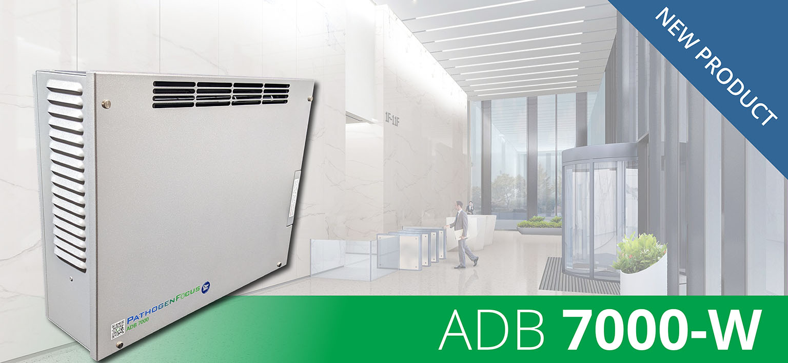 New product announcement: wall-mounted ADB 7000-W - PathogenFocus